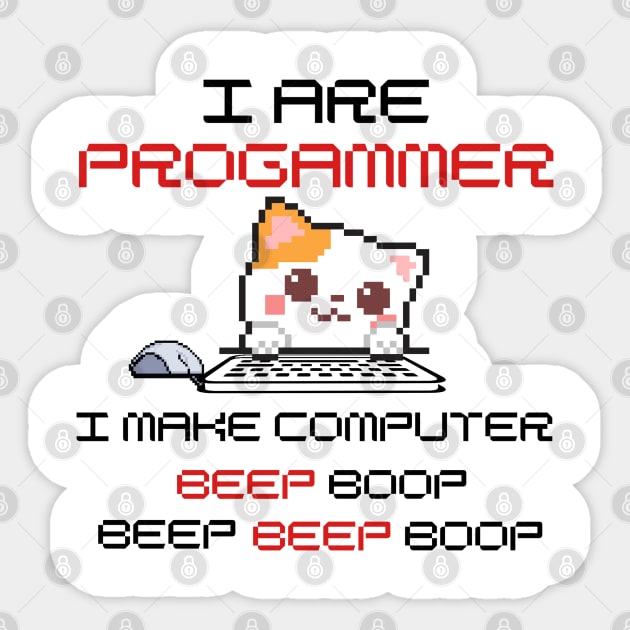 I Are Programmer Beep Boop Cute Programmer Cat - I Are Programmer - Sticker | TeePublic